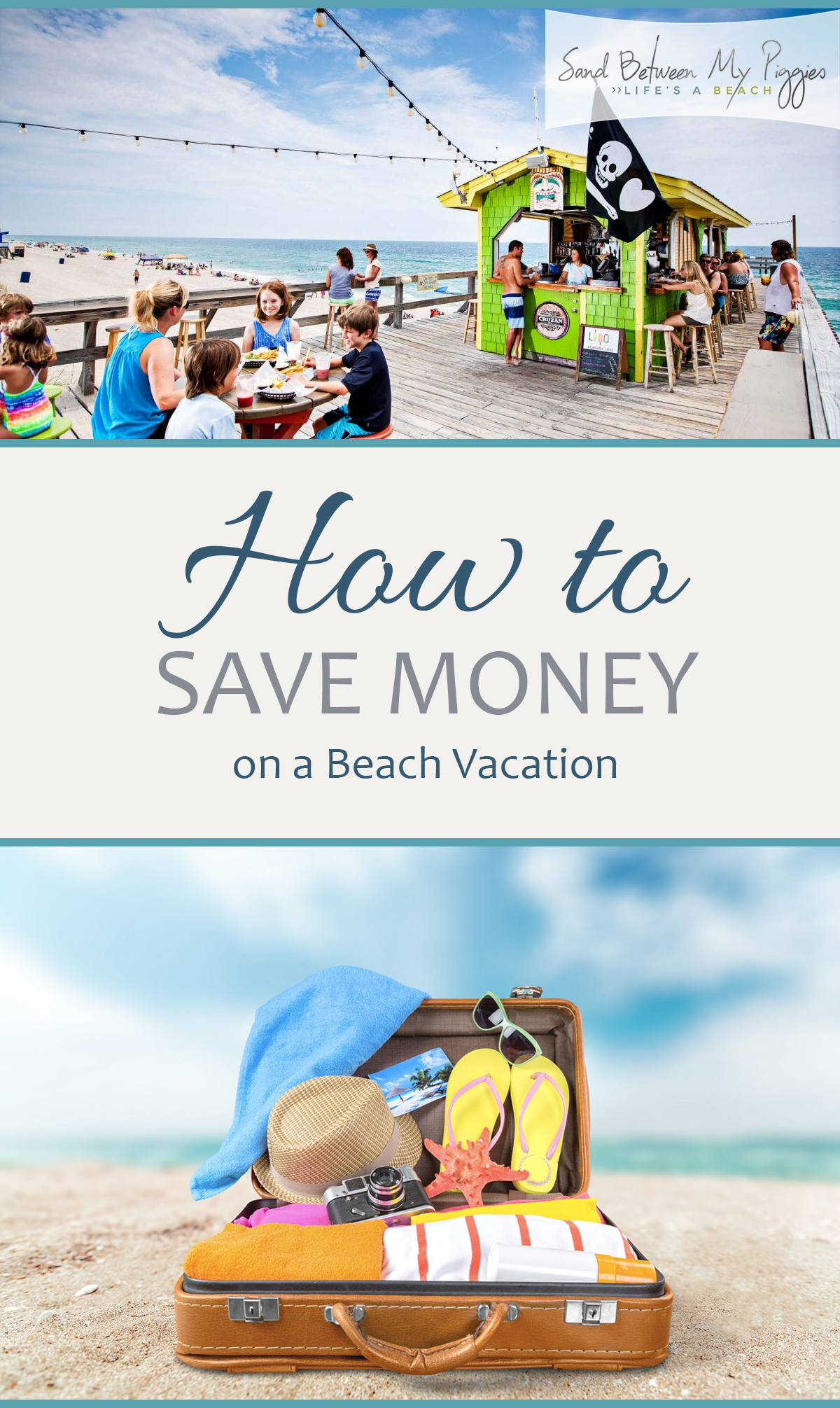 How To Save Money On A Beach Vacation Sand Between My Piggies Beach How To Save Money On A Beach Vacation Sand Between My Piggies Beach